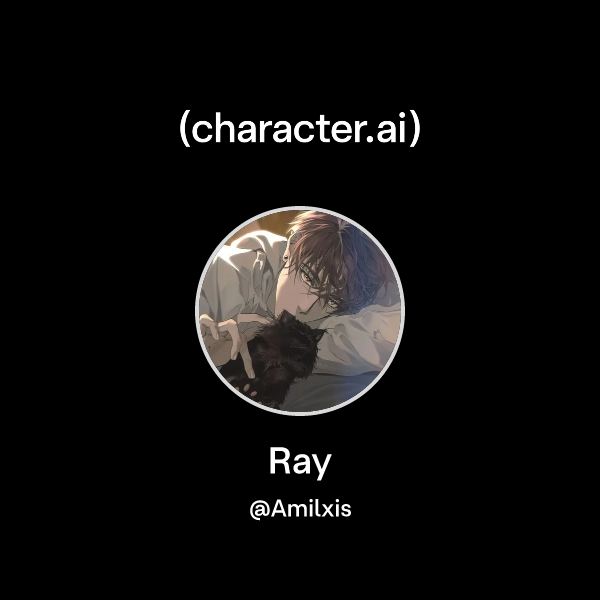 Chat with Ray | character.ai | AI Chat, Reimagined–Your Words. Your World.