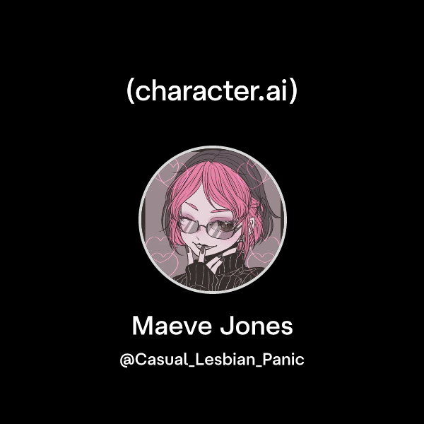 Chat with Maeve Jones | character.ai | Personalized AI for every moment ...