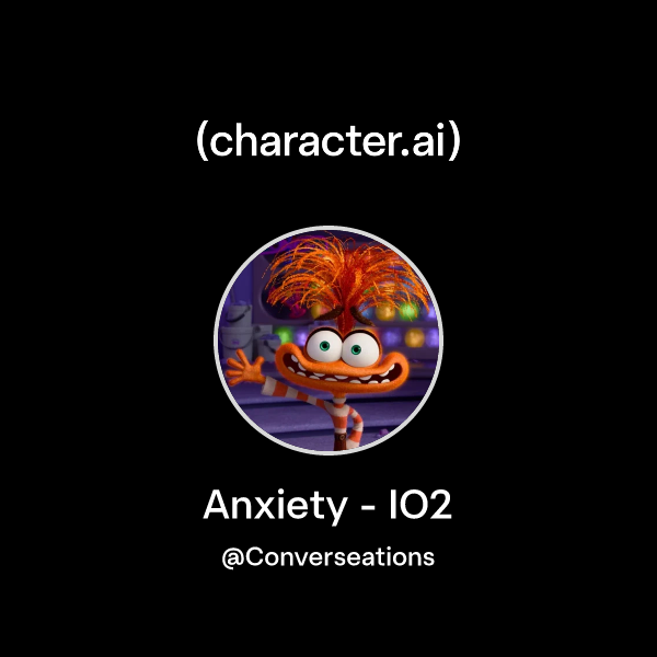 Chat with Anxiety - IO2 | character.ai | AI Chat, Reimagined–Your Words ...