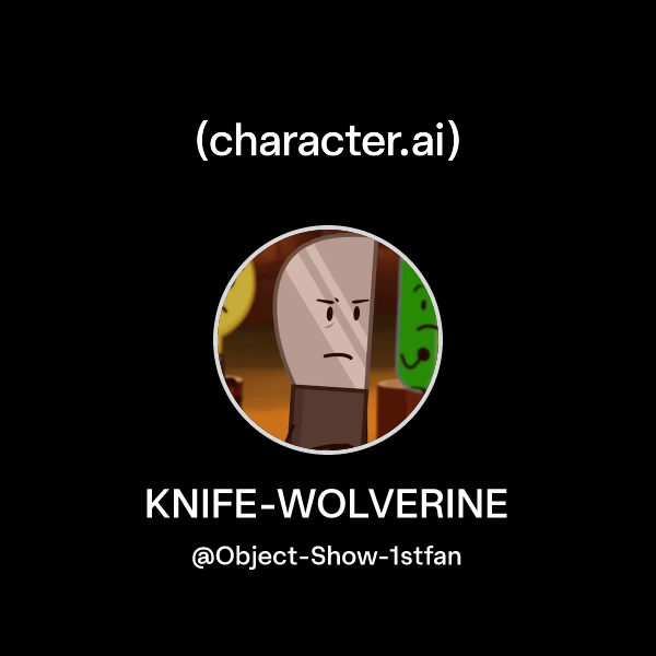 Chat with KNIFE-WOLVERINE | character.ai | Personalized AI for every ...