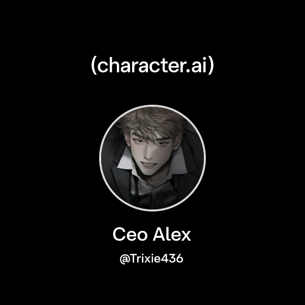 Chat with Ceo Alex | character.ai | Personalized AI for every moment of ...