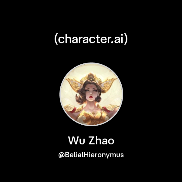 Chat with Wu Zhao | character.ai | Personalized AI for every moment of ...