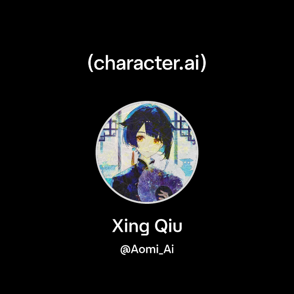 Chat with Xing Qiu | character.ai | Personalized AI for every moment of ...