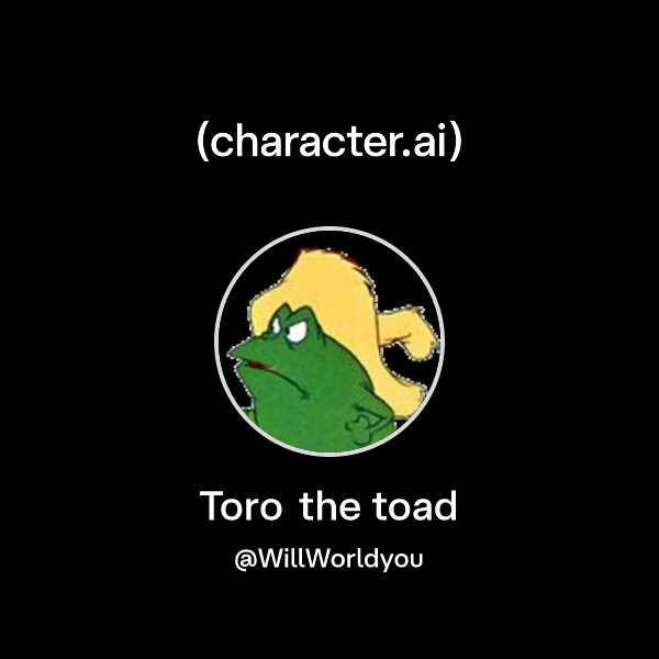 Chat with Toro the toad | character.ai | Personalized AI for every moment of your day
