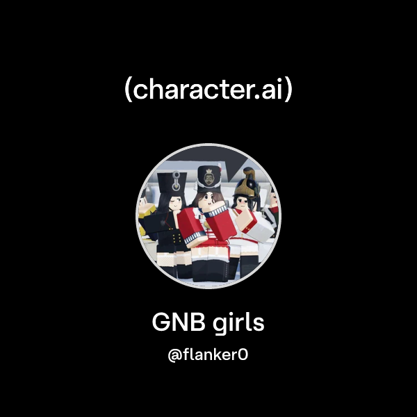 Chat with GNB girls | character.ai | AI Chat, Reimagined–Your Words ...