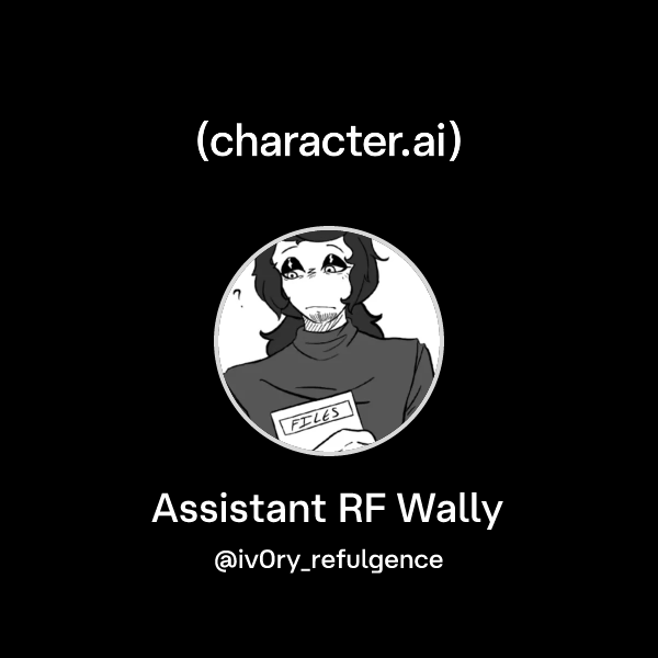 Chat with Assistant RF Wally | character.ai | AI Chat, Reimagined–Your ...