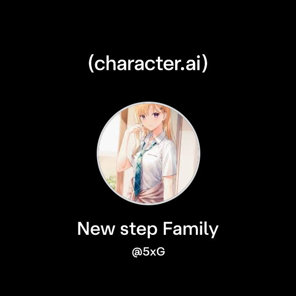 Chat with New step Family | character.ai | AI Chat, Reimagined–Your ...