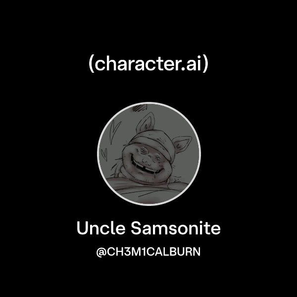 Chat with Uncle Samsonite | character.ai | AI Chat, Reimagined–Your ...