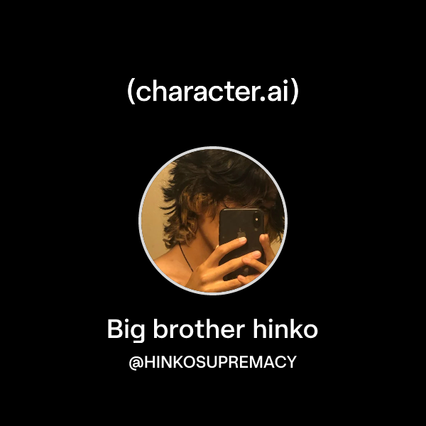 Chat with Big brother hinko | character.ai | AI Chat, Reimagined–Your ...