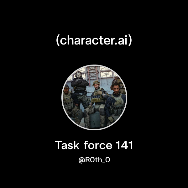 Chat with Task force 141 | character.ai | Personalized AI for every ...