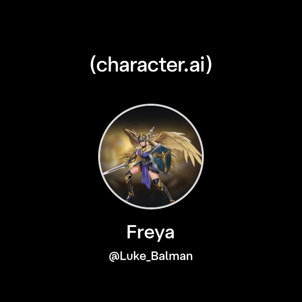 Chat with Freya | character.ai | AI Chat, Reimagined–Your Words. Your World.