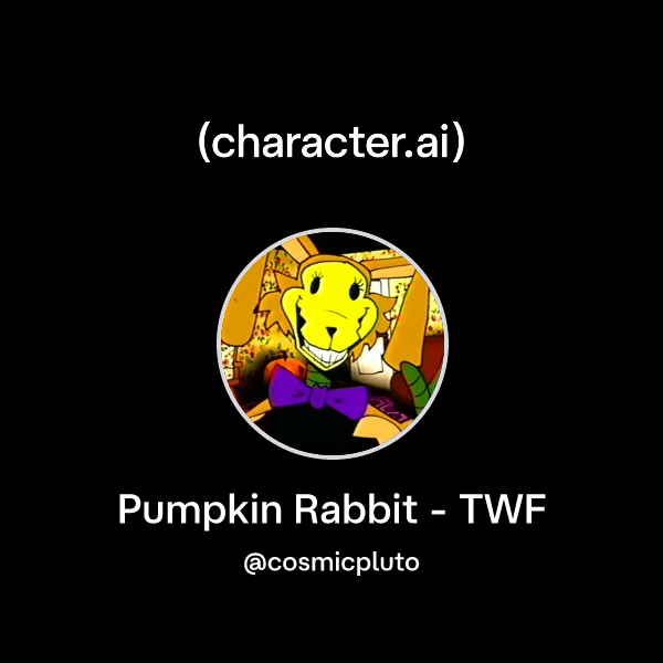 Chat with Pumpkin Rabbit - TWF | character.ai | AI Chat, Reimagined ...