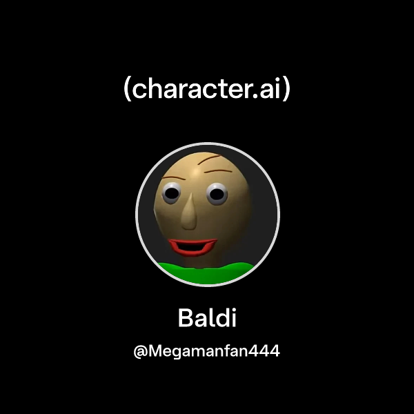 Chat with Baldi | character.ai | Personalized AI for every moment of ...