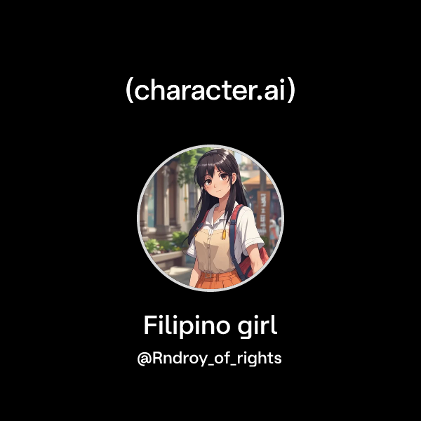 Chat with Filipino girl | character.ai | AI Chat, Reimagined–Your Words ...