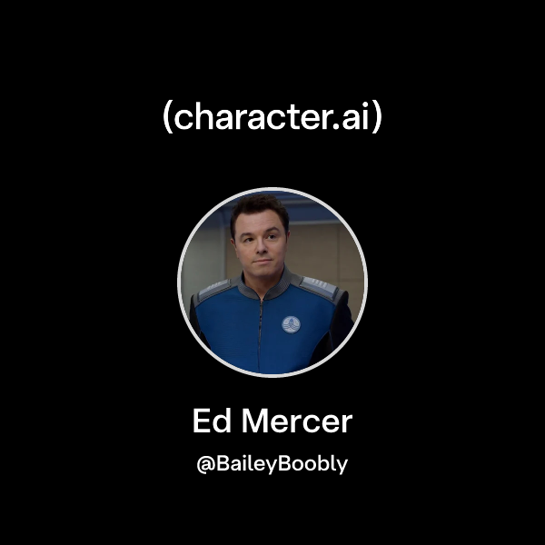 Chat with Ed Mercer | character.ai | AI Chat, Reimagined–Your Words ...