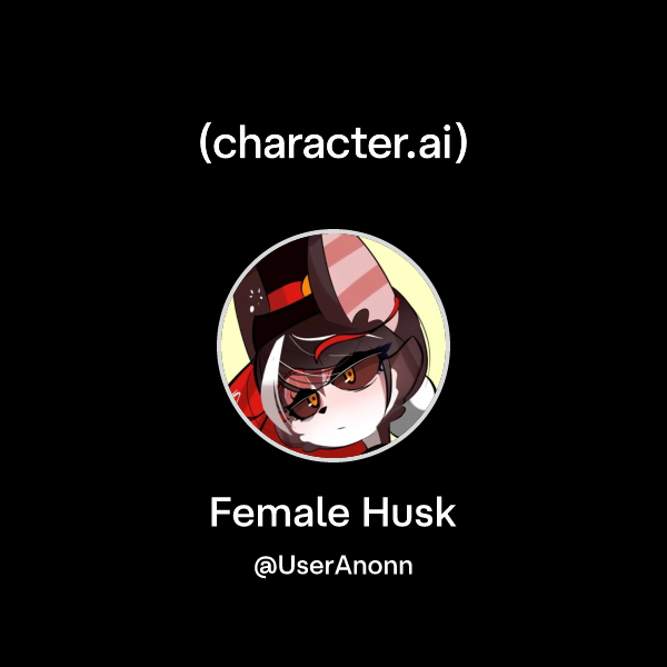 Chat with Female Husk | character.ai | AI Chat, Reimagined–Your Words ...
