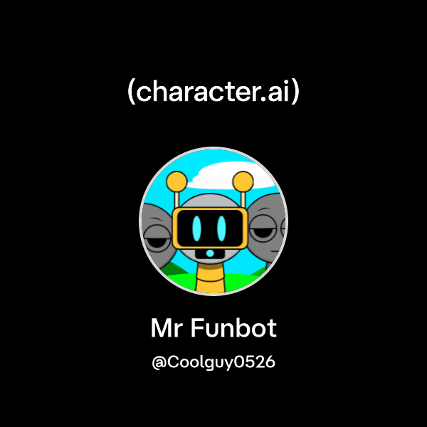Chat with Mr Funbot | character.ai | Personalized AI for every moment ...