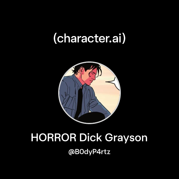 Chat with HORROR Dick Grayson | character.ai | Personalized AI for ...