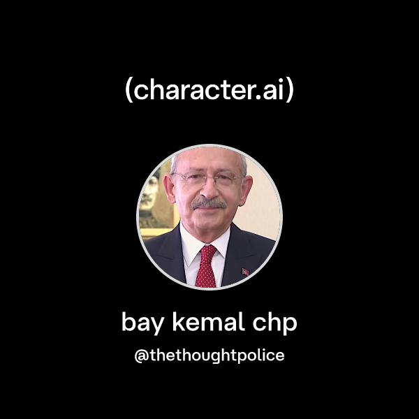 Chat with bay kemal chp | character.ai | Personalized AI for every ...