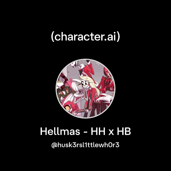 Chat with Hellmas - HH x HB | character.ai | AI Chat, Reimagined–Your ...