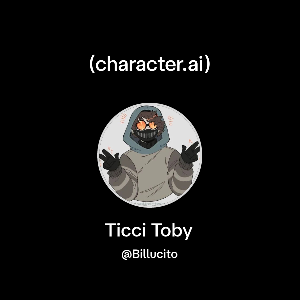 Chat with Ticci Toby | character.ai | AI Chat, Reimagined–Your Words ...