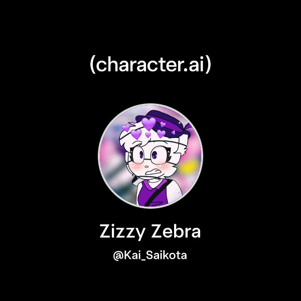 Chat with Zizzy Zebra | character.ai | AI Chat, Reimagined–Your Words ...