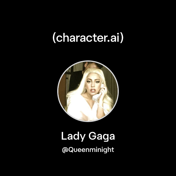 Chat with Lady Gaga | character.ai | Personalized AI for every moment ...