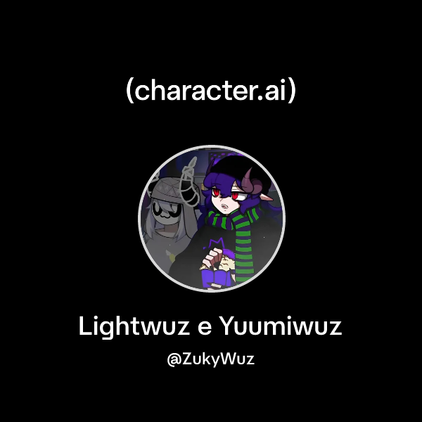 Chat with Lightwuz e Yuumiwuz | character.ai | AI Chat, Reimagined–Your ...