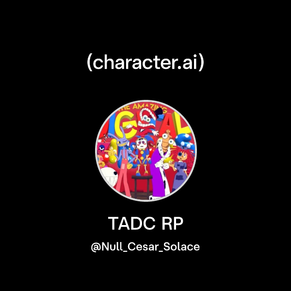 Chat with TADC RP | character.ai | AI Chat, Reimagined–Your Words. Your ...