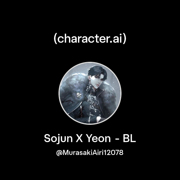 Chat with Sojun X Yeon - BL | character.ai | Personalized AI for every ...