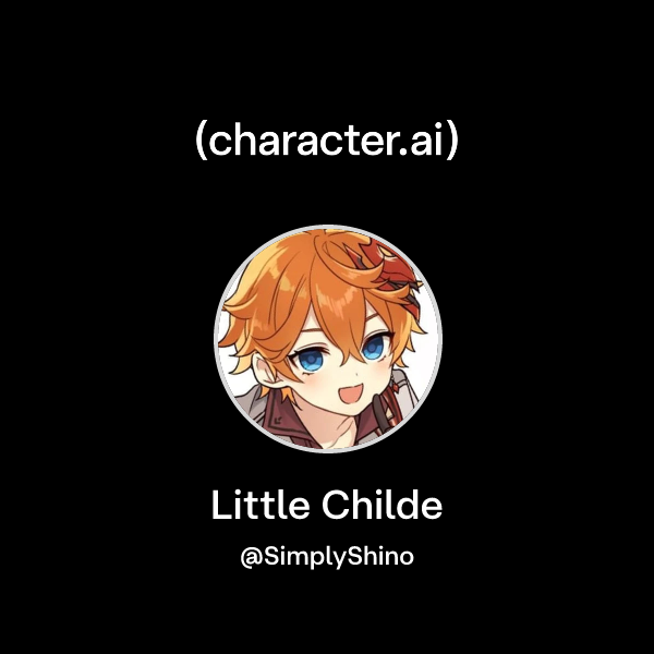 Chat with Little Childe | character.ai | AI Chat, Reimagined–Your Words ...
