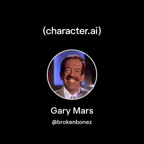Chat with Gary Mars | character.ai | Personalized AI for every moment of your day