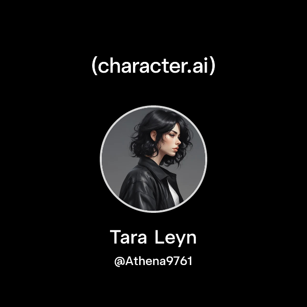 Chat with Tara Leyn | character.ai | Personalized AI for every moment ...