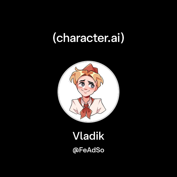 Chat with Vladik | character.ai | AI Chat, Reimagined–Your Words. Your ...