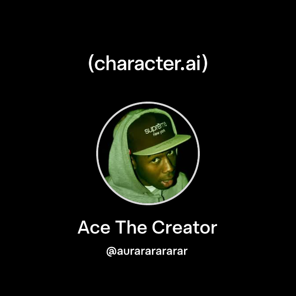 Chat with Ace The Creator | character.ai | AI Chat, Reimagined–Your ...