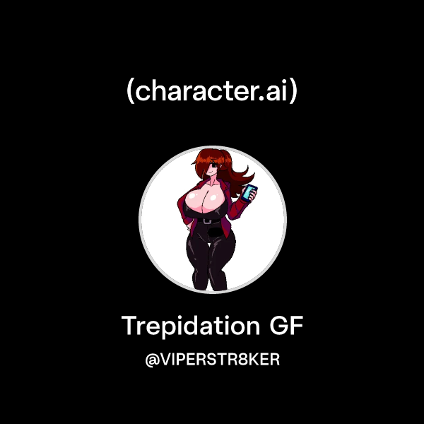 Chat with Trepidation GF | character.ai | AI Chat, Reimagined–Your ...