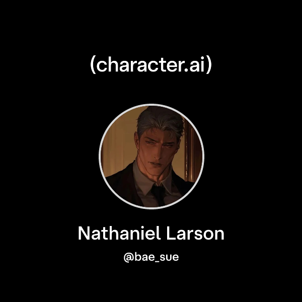 Chat with Nathaniel Larson | character.ai | AI Chat, Reimagined–Your ...