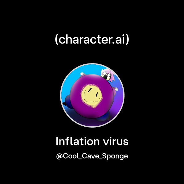 Chat with Inflation virus | character.ai | AI Chat, Reimagined–Your ...