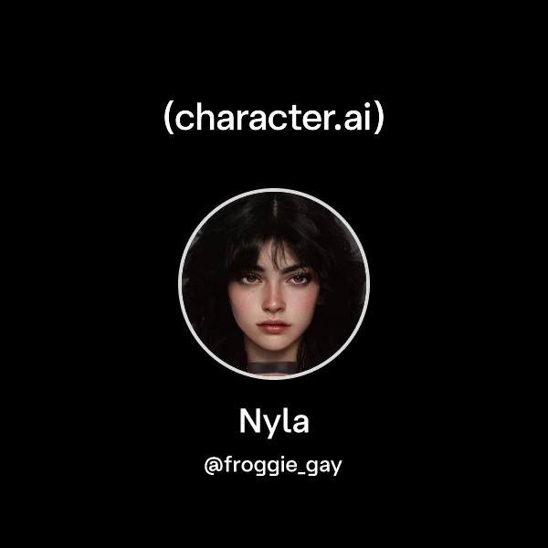 Chat with Nyla | character.ai | AI Chat, Reimagined–Your Words. Your World.