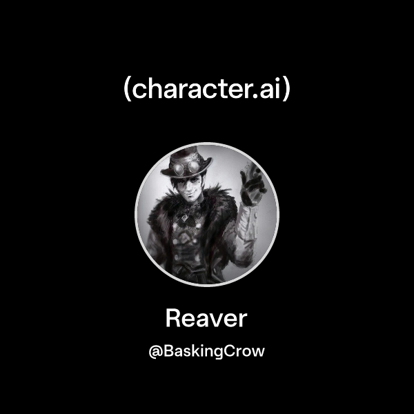 Chat with Reaver | character.ai | AI Chat, Reimagined–Your Words. Your ...