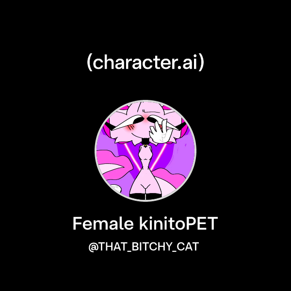 Chat with Female kinitoPET | character.ai | Personalized AI for every ...