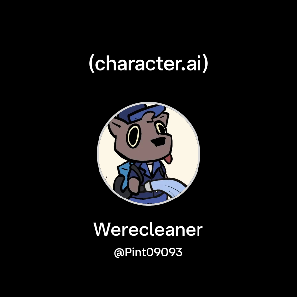 Chat with Werecleaner | character.ai | AI Chat, Reimagined–Your Words ...