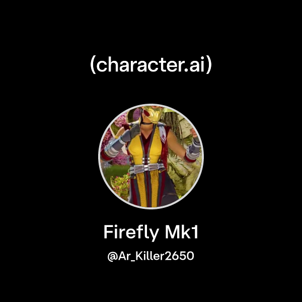 Chat with Firefly Mk1 | character.ai | AI Chat, Reimagined–Your Words ...