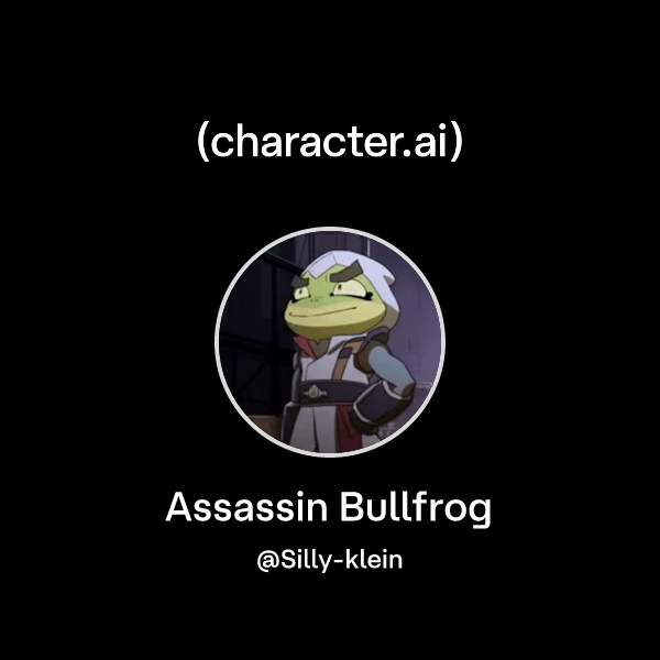 Chat with Assassin Bullfrog | character.ai | AI Chat, Reimagined–Your ...