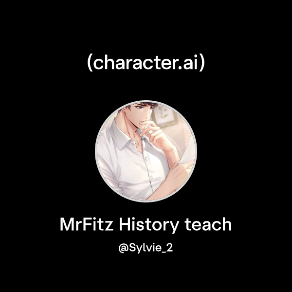 Chat with MrFitz History teach | character.ai | Personalized AI for ...