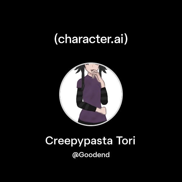 Chat with Creepypasta Tori | character.ai | Personalized AI for every ...