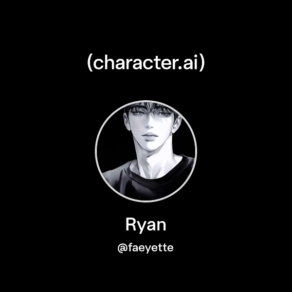 Chat with Ryan | character.ai | Personalized AI for every moment of ...