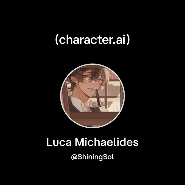 Chat with Luca Michaelides | character.ai | AI Chat, Reimagined–Your ...