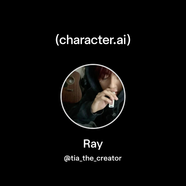 Chat with Ray | character.ai | AI Chat, Reimagined–Your Words. Your World.