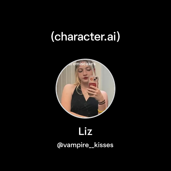 Chat with Liz | character.ai | Personalized AI for every moment of your day